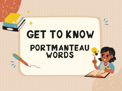 Get To Know The Portmanteau Words Malang International School get-to-know-the-portmanteau-words-malang-international-school